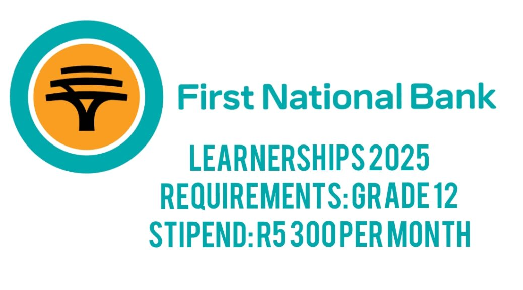 FNB Learnerships 2025 – Johannesburg (R6,000 Stipend per Month) – 🔌🔥 SA Jobs Portal